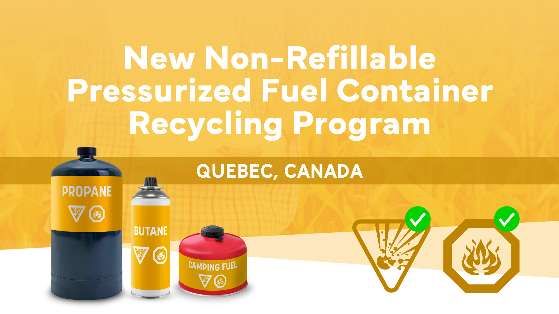 New Non-Refillable Pressurized Fuel Container Recycling Program in Quebec
